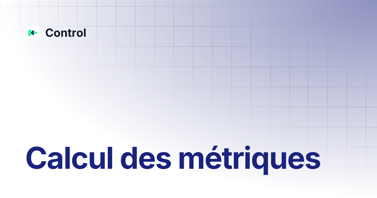 Calcul des métriques | Control